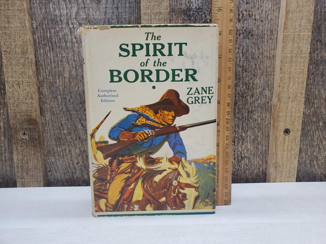 Vintage Zane Grey - the Spirit of the Border - Etsy