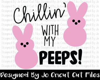 Easter Chillin With My Peeps SVG, PNG, PDF File for Cricut, Silhouette ...
