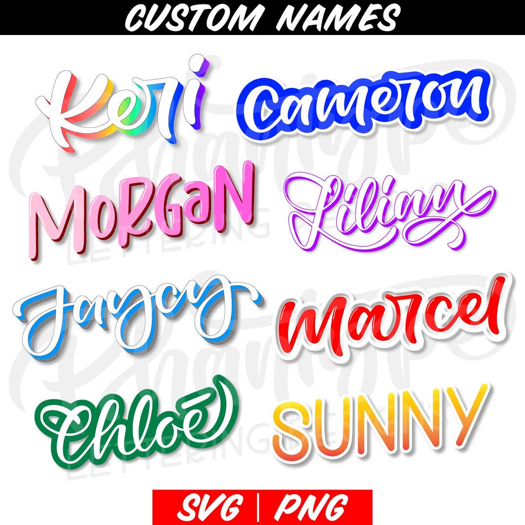 Custom Name SVG, Custom Name PNG, Custom Word Art, Clip Art, Cut File ...