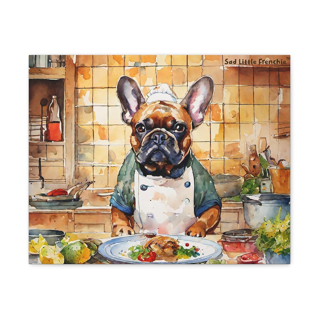 Canvas - Sad Little Frenchie the Chef - French Bulldog - Etsy