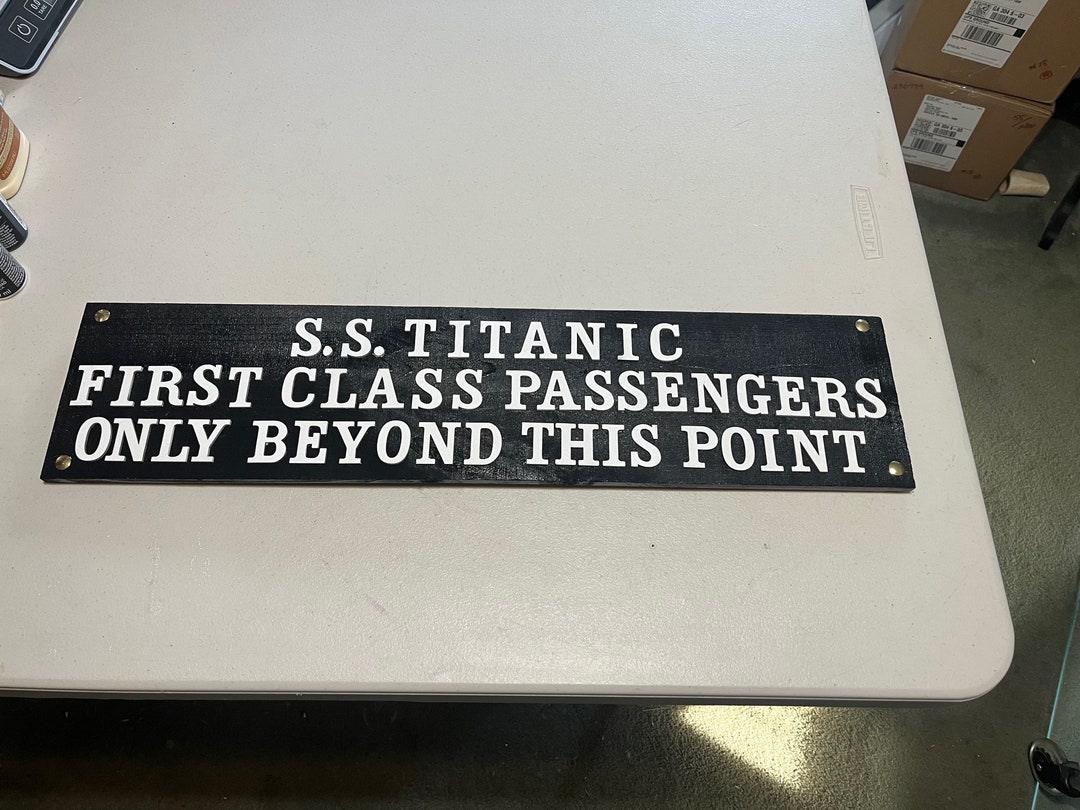 S.S TITANIC First Class Passengers Only, Boat Deck Sign. - Etsy