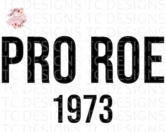 Save Roe SVG, Pro Choice PNG, Women's Rights SVG, Roe V Wade Svg - Etsy