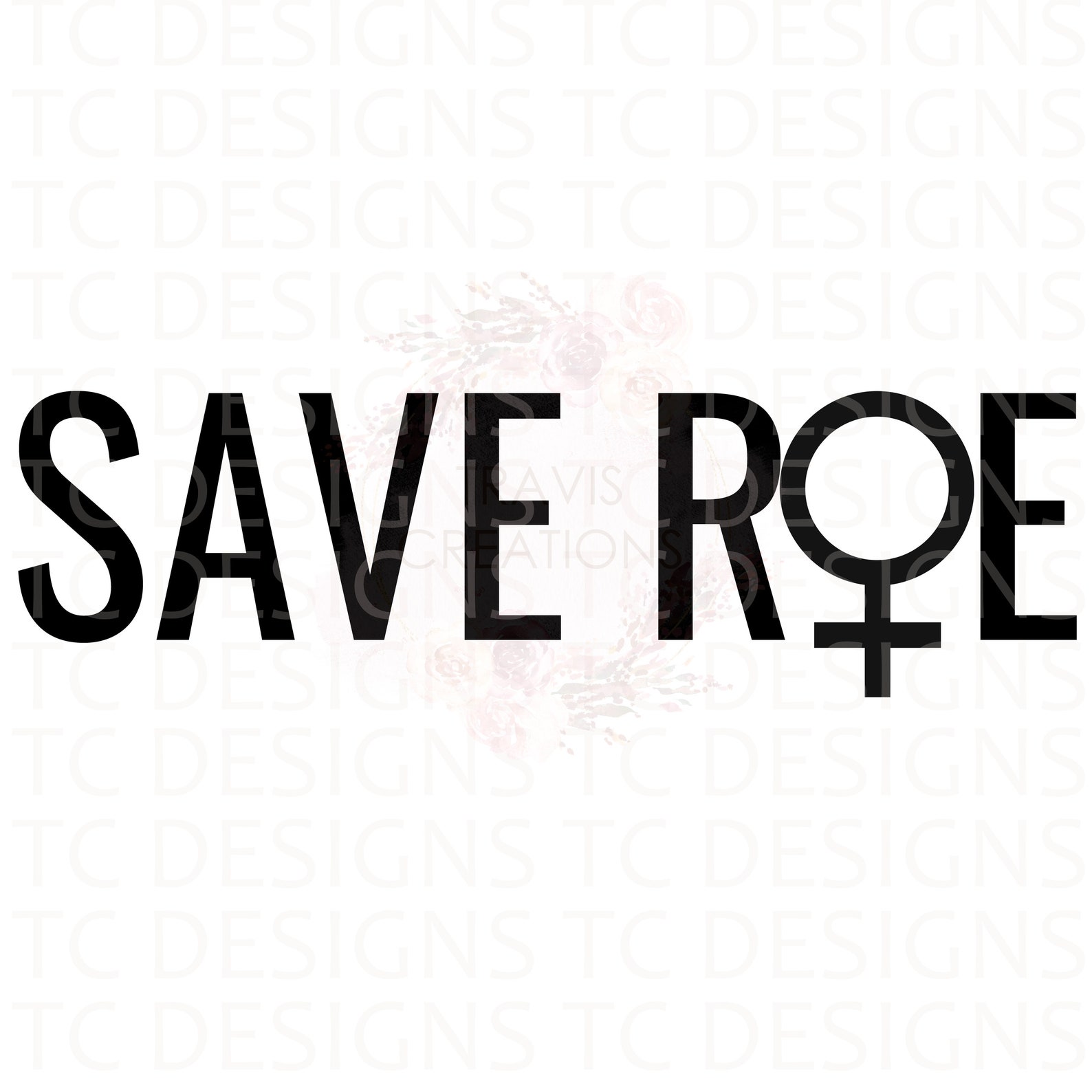 Save Roe SVG Pro Choice PNG Women's Rights SVG Roe V - Etsy