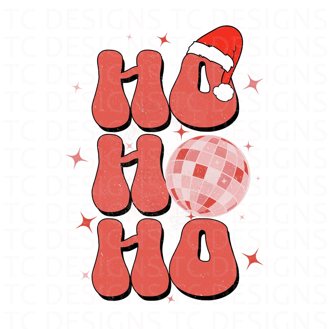 Retro Christmas Ho Ho Ho Distressed or Clean PNG File for Sublimation ...