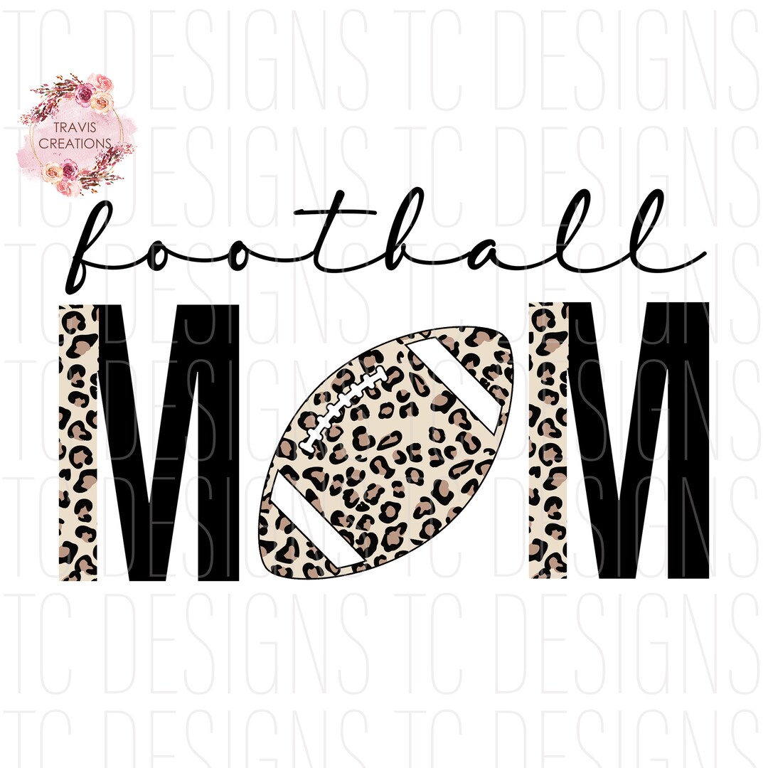 Football Mom Leopard Print Sublimation PNG Digital File, DTG Printing ...