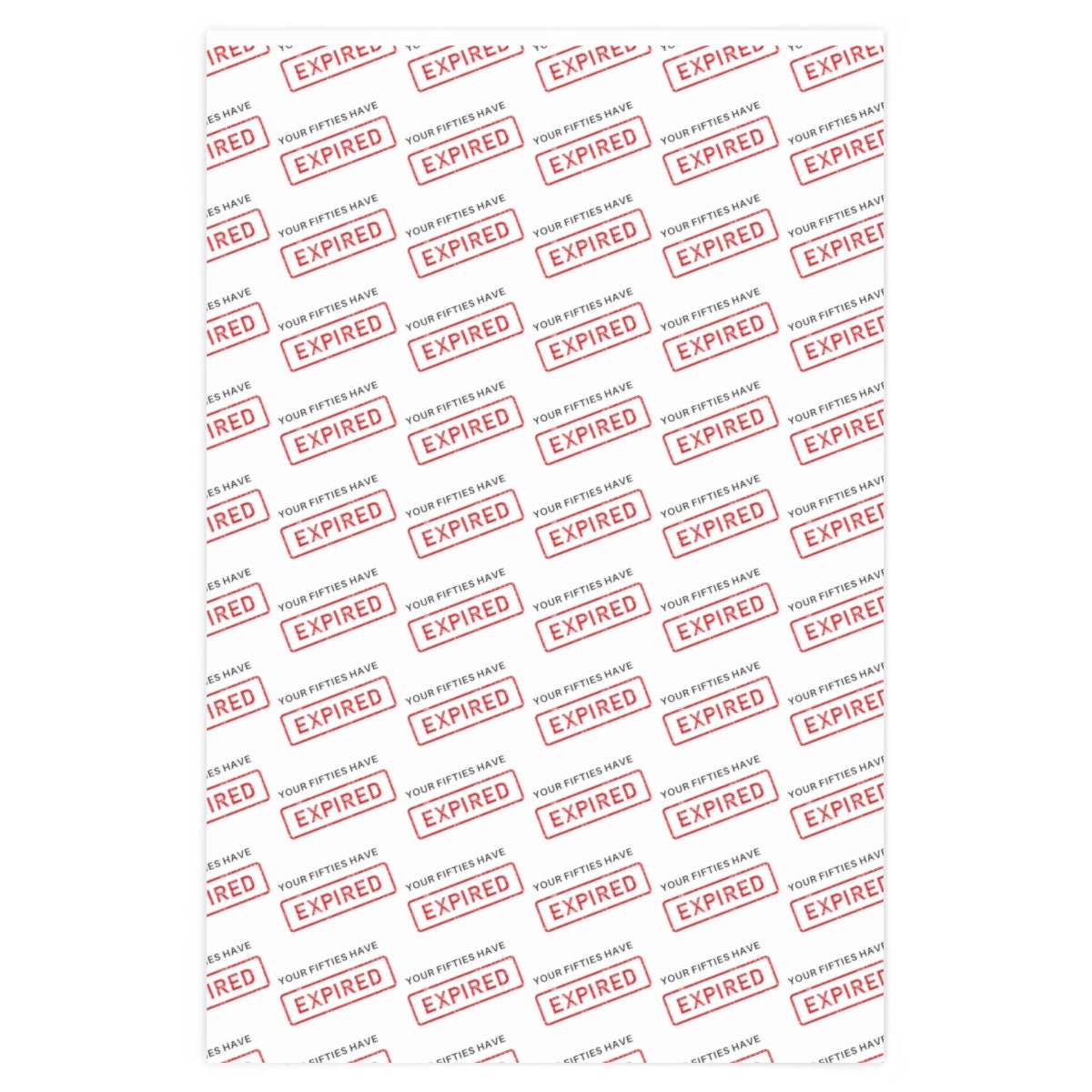 Your Fifties Have Expired Gift Wrapping Paper sold by Be Kind | SKU ...