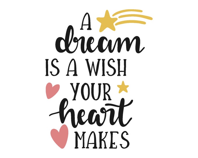 A Dream is a Wish Your Heart Makes Ready to Use Image - Etsy