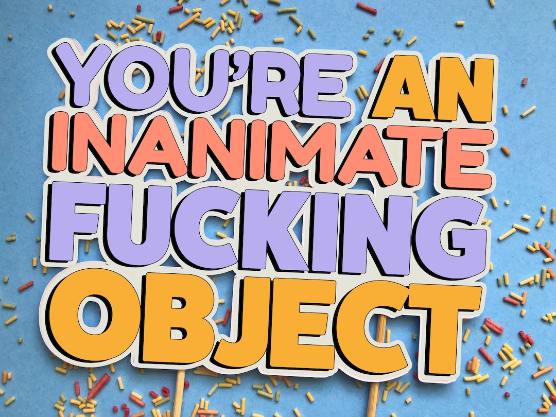 You're an Inanimate Object, in Bruge Cake Topper. Birthday Cake Topper ...