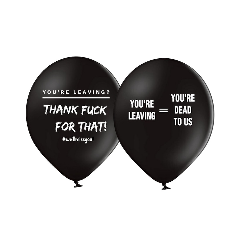 You're Leaving Balloons Rude, New Job, Leaving, Abusive, Cheeky, Gift ...
