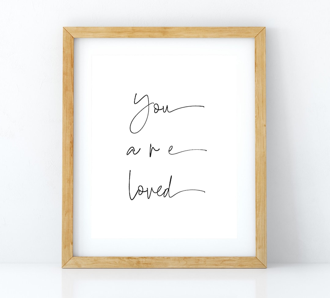 You Are Loved DIGITAL Wall Art Print Wall Decor PRINTABLE INSTANT ...