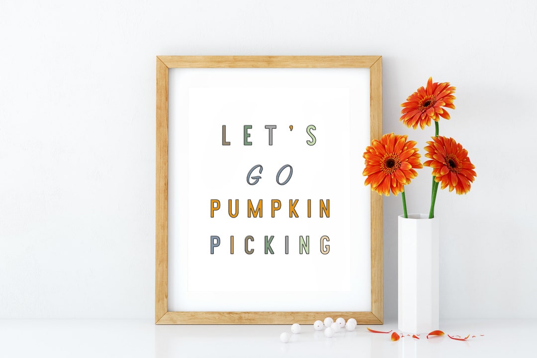 Let's Go Pumpkin Picking Fall Art October DIGITAL Download - Etsy