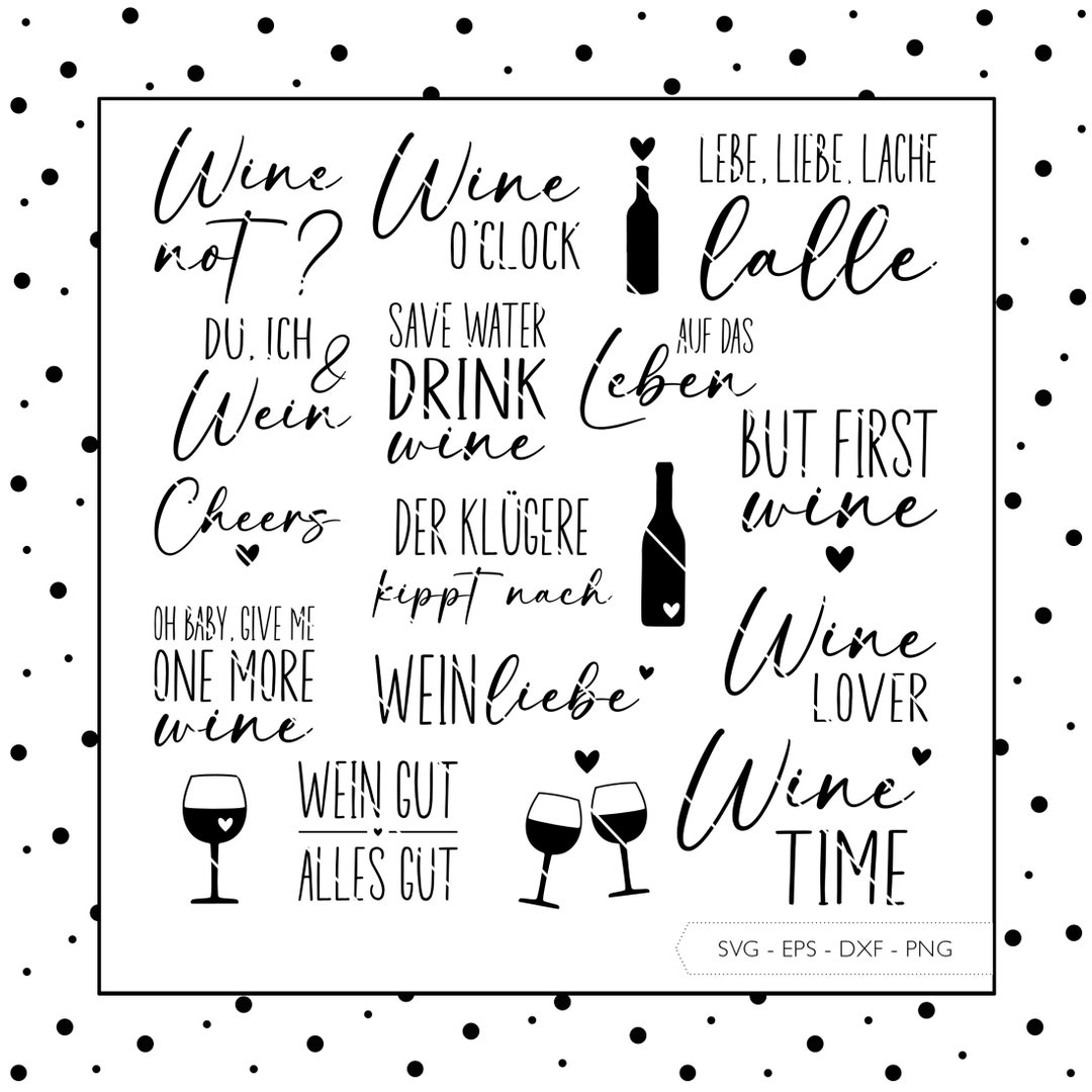 Plotterdatei Wein SVG Eps DXF PNG | Weinliebe Schriftzug Sprüche Clipart Plotterdateien Deutsch ...