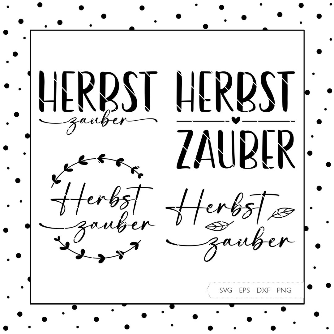 Plotterdatei Herbst Herbstzauber SVG Eps DXF PNG Vektor Plotterdateien Schriftzug Deutsch ...