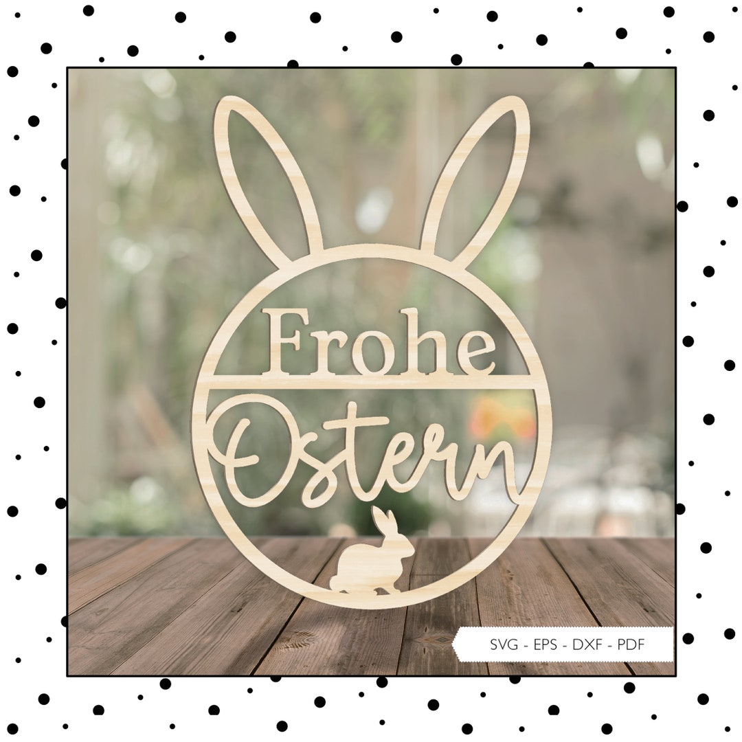 Laserdatei Frohe Ostern Schriftzug Schild Hasenohren Türschild SVG EPS DXF Hase Schnittdatei ...