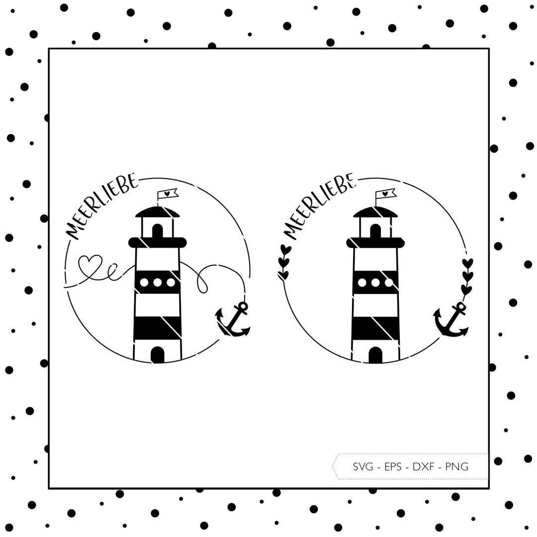 Plotter File Meerliebe Maritim SVG Eps DXF PNG Lighthouse Anchor Vector Plotter Files German Sea ...