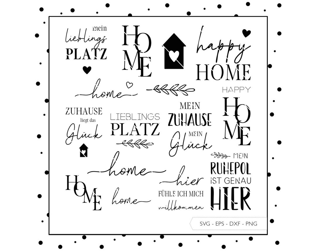 Plotterdateien SVG Eps DXF PNG Home Zuhause Schriftzug Sprüche Clipart Plotterdatei Deutsch ...