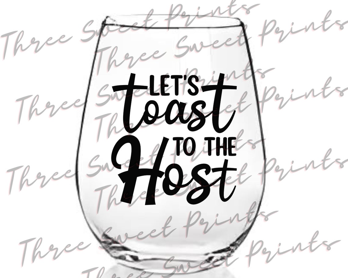 Let's Toast to the Host Png, Let's Toast to the Host Svg, Toast Png ...