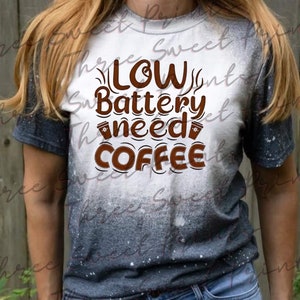 Low Battery Need Coffee Png, Low Battery Need Coffee Svg, Low Battery ...