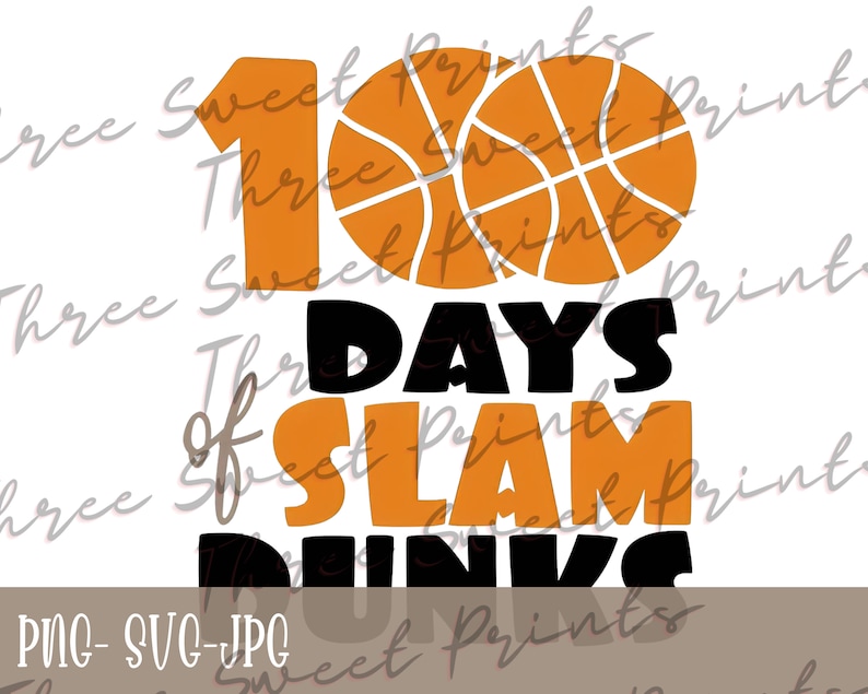 100 Days of Slam Dunks Png, 100 Days of School Png, 100 Days of School ...