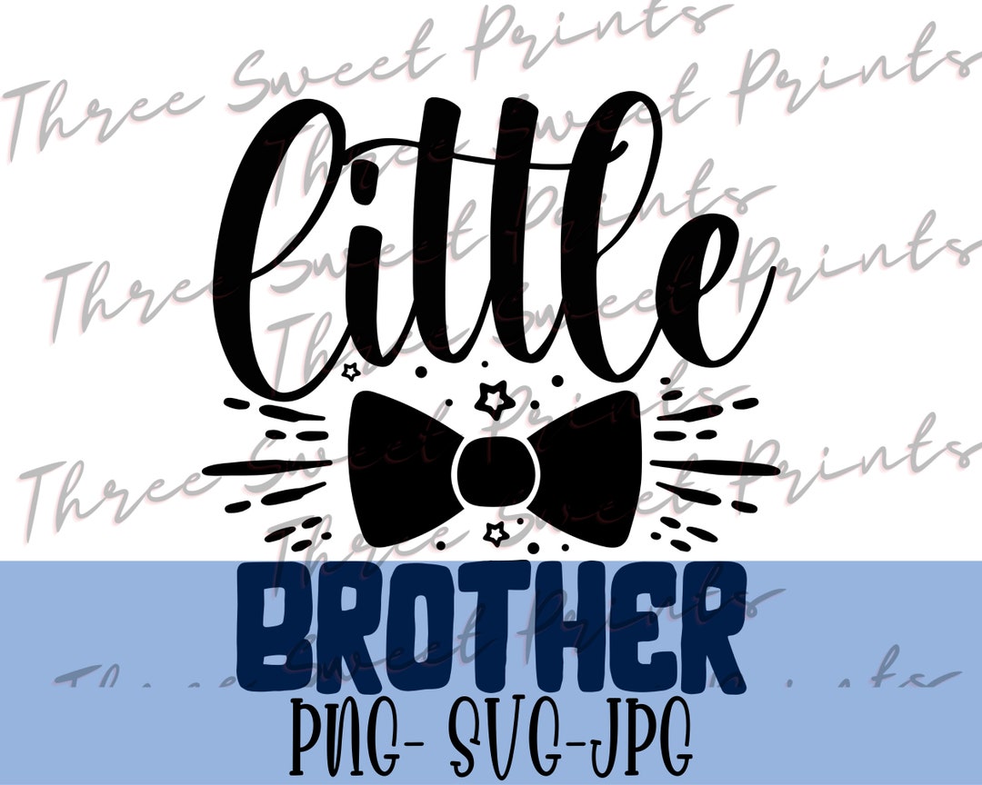 Little Brother Png, Little Brother Svg, Little Brother Shirt, Sibling ...
