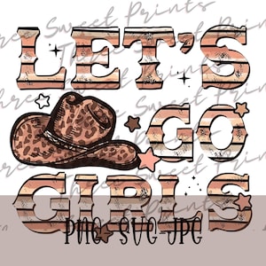 Lets Go Girls Png, Lets Go Girls Svg, Rodeo Png, Western Png, Concerts ...
