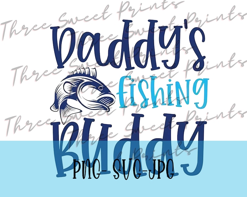 Daddy's Fishing Buddy Png, Daddy's Fishing Buddy Svg, Dad Son Shirt ...