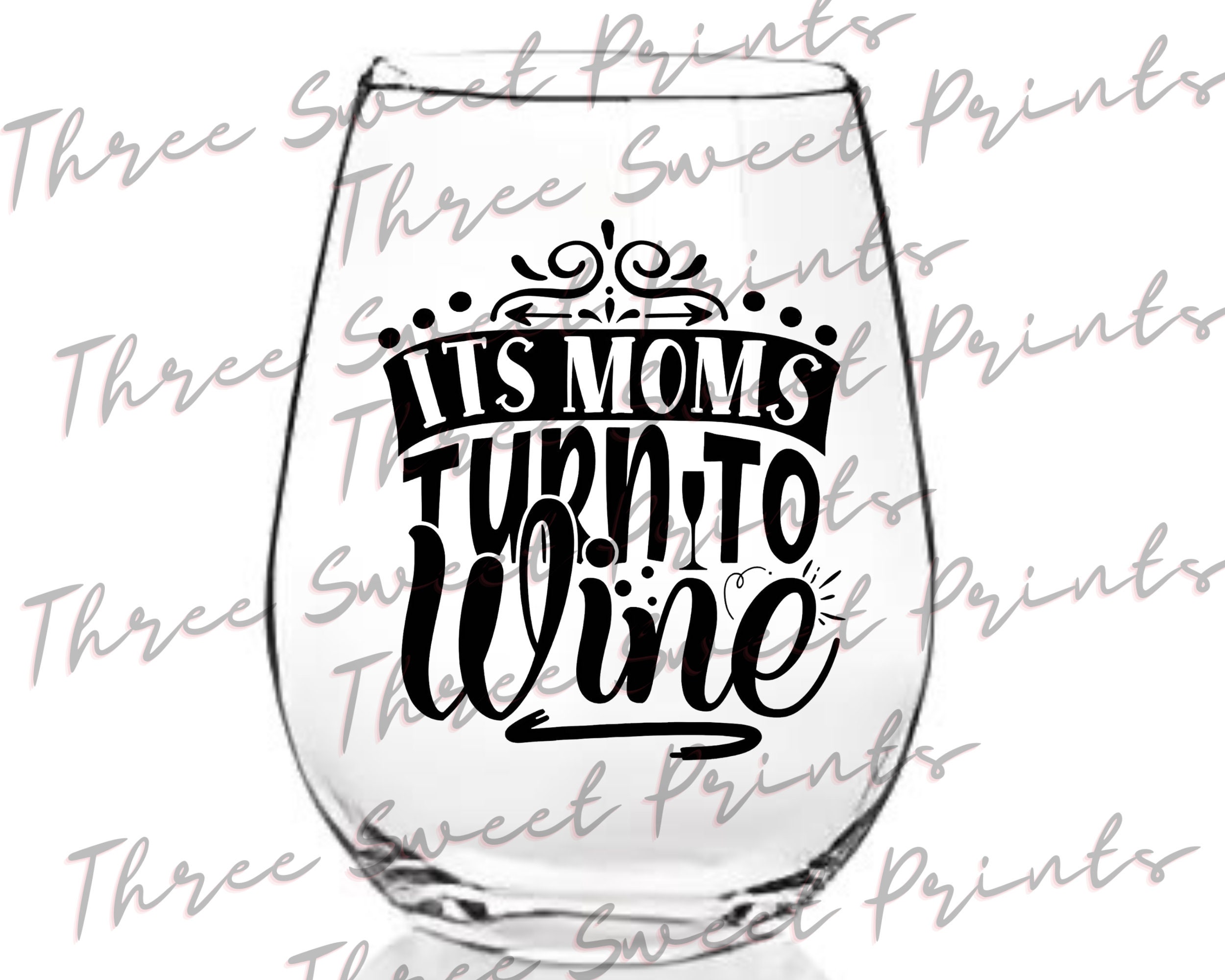 It's Moms Turn to Wine Png, It's Moms Turn to Wine Svg, Wine Png, Wine ...