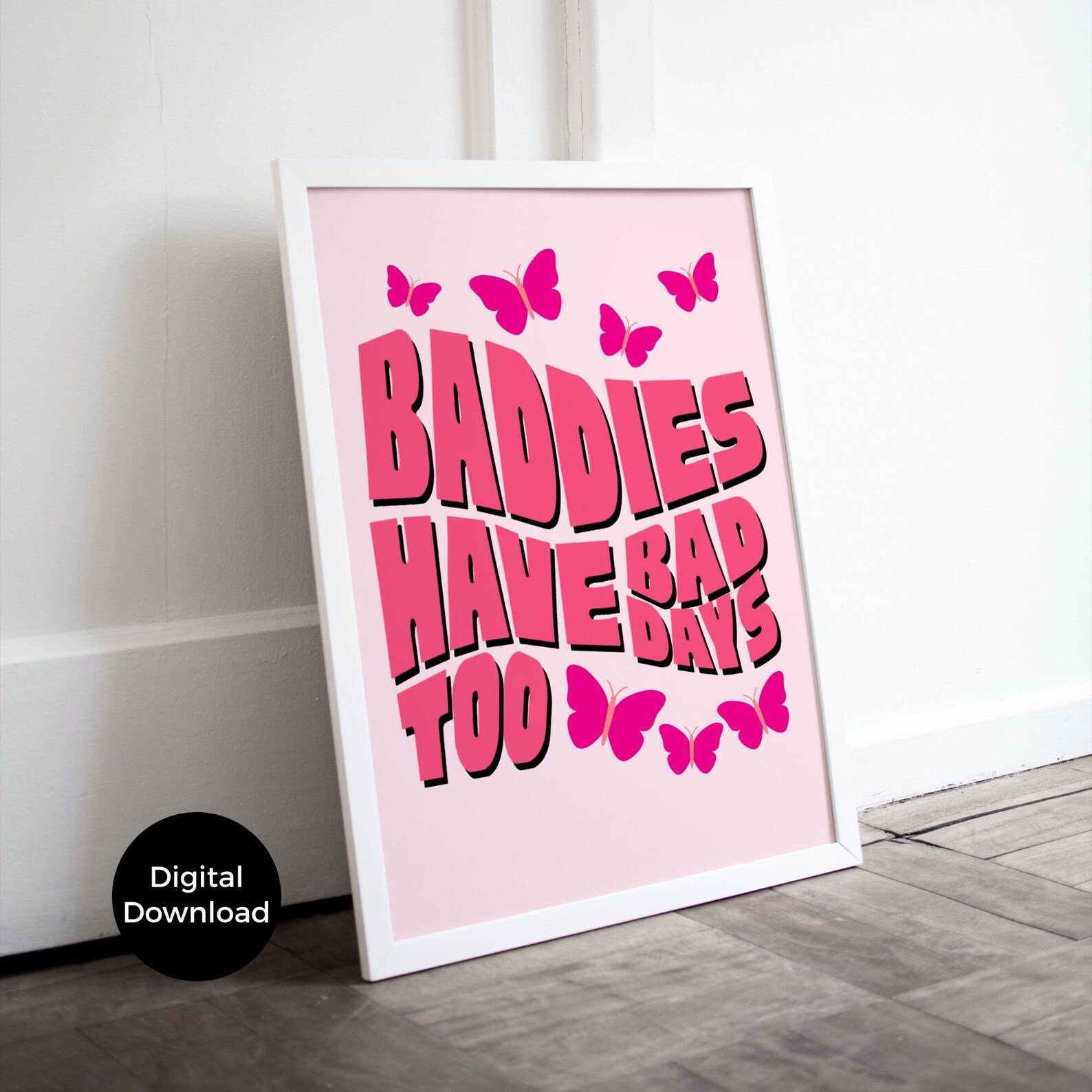 Pink Preppy Poster: Baddies Have Bad Days Too, Butterfly Decor (digital ...
