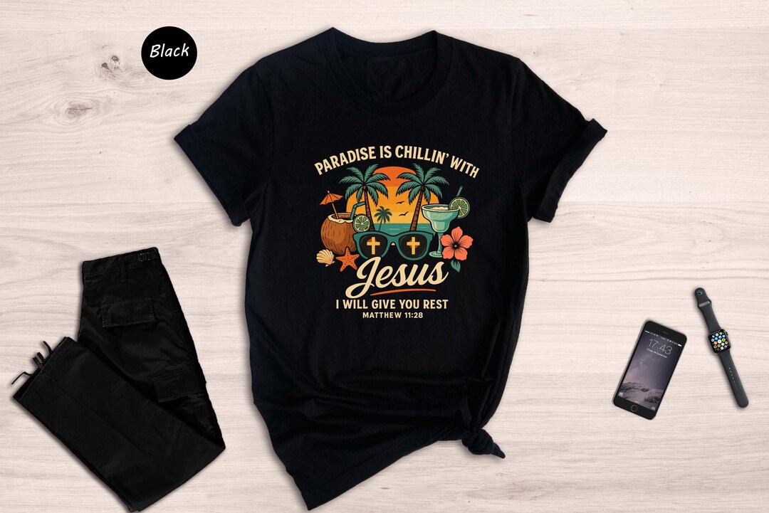 Paradise is Chillin' With Jesus Shirt, Matthew 11:28 Shirt, Christian ...