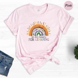 We Are Hungry for Learning Shirt, Back to School Gift, 1st Day of ...