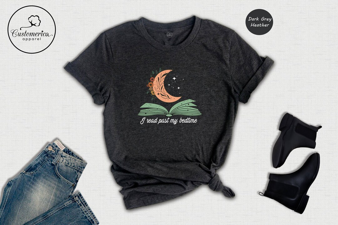 I Read Past My Bedtime Shirt, Cute Book Lover Shirt, Funny Book Lover ...