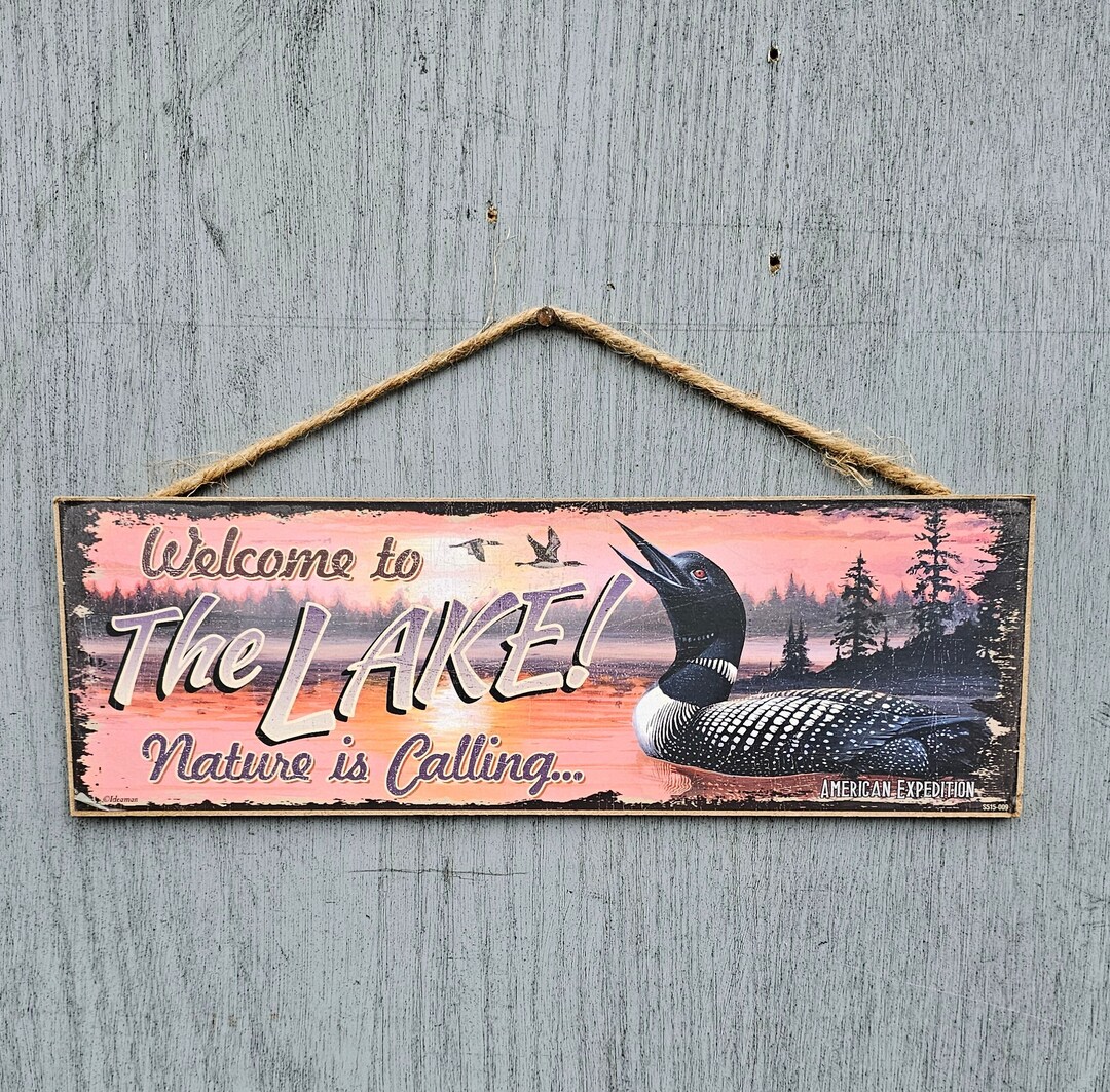 Rustic Lake Welcome Sign welcome to the Lake Nature is Calling Loon ...