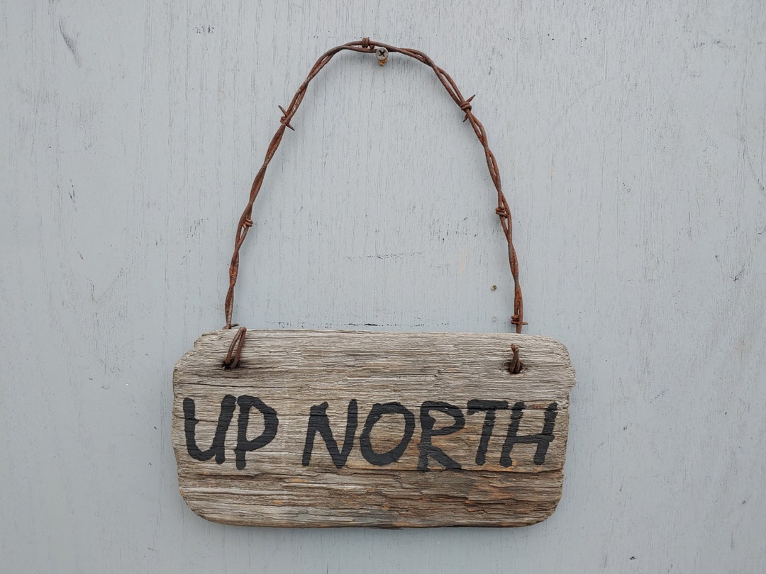 Barbed Wire up North Sign Refurbished Primitive Reclaimed Barnwood ...