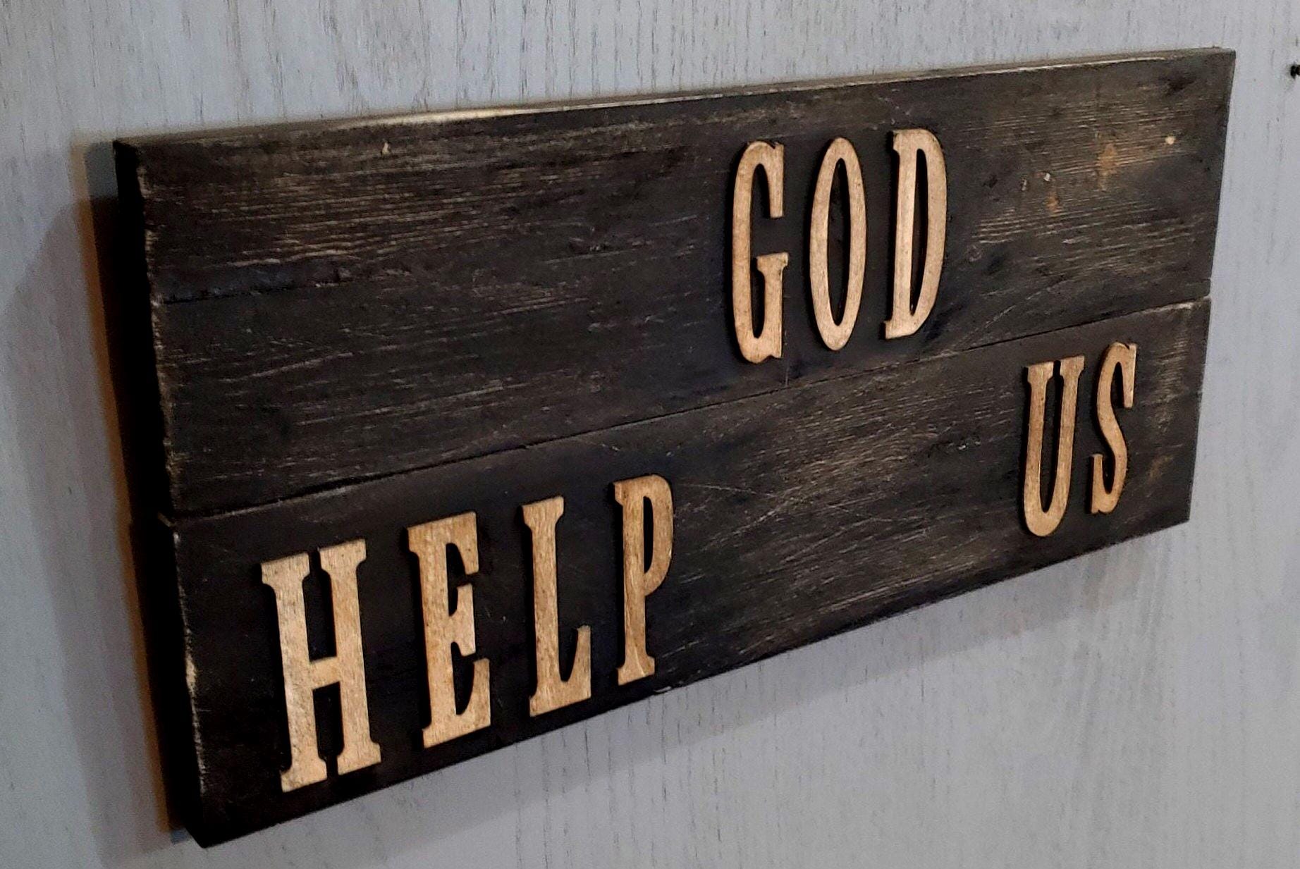 Rustic "god Help Us" Sign: Religious Primitive Wall Art ~ 106 - Etsy