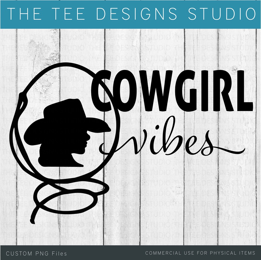 Cowgirl Vibes T-shirt Graphic Design, Cowgirl Vibes PNG, Western ...