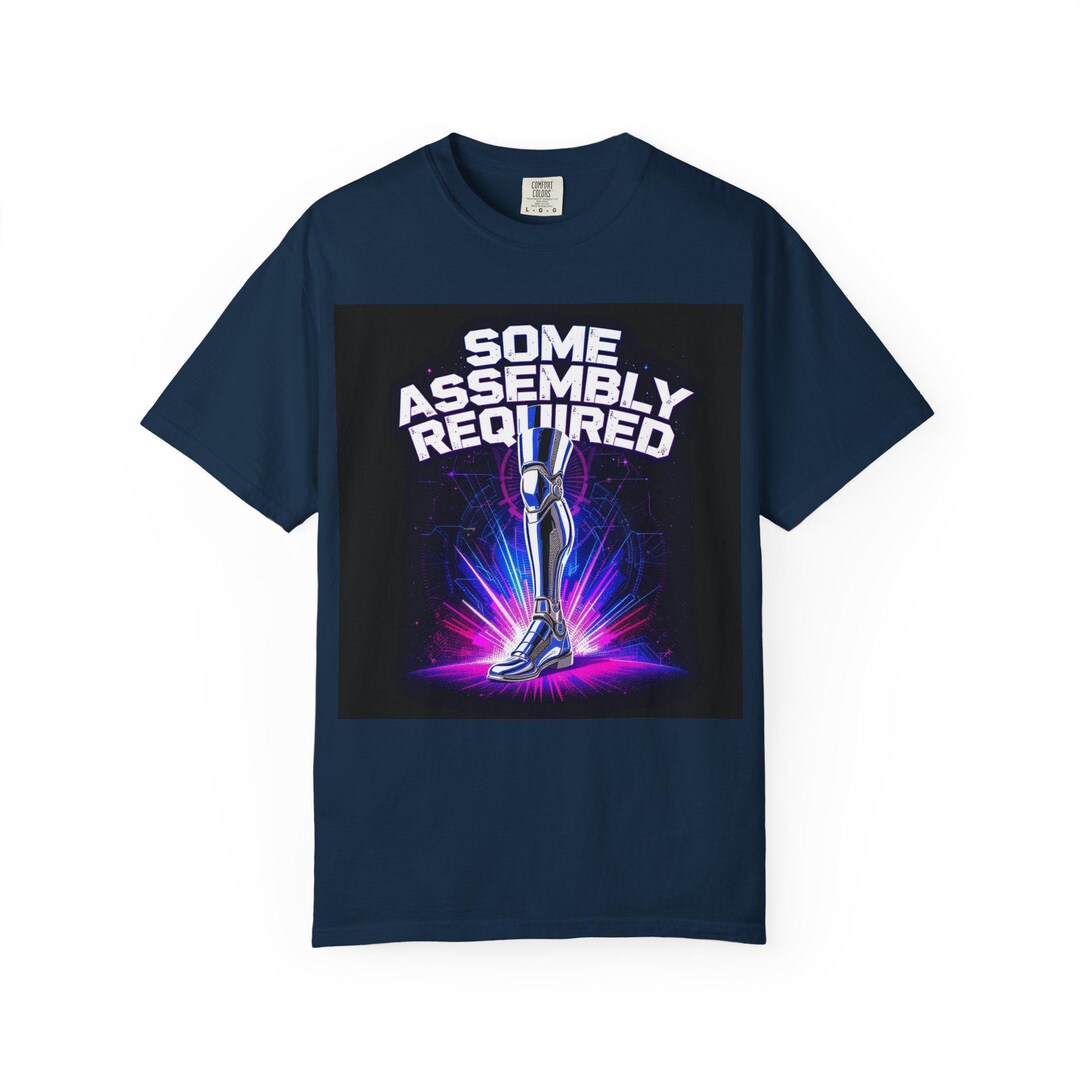 Some Assembly Required Prosthetic Leg Shirt | Amputee Humor Tee ...