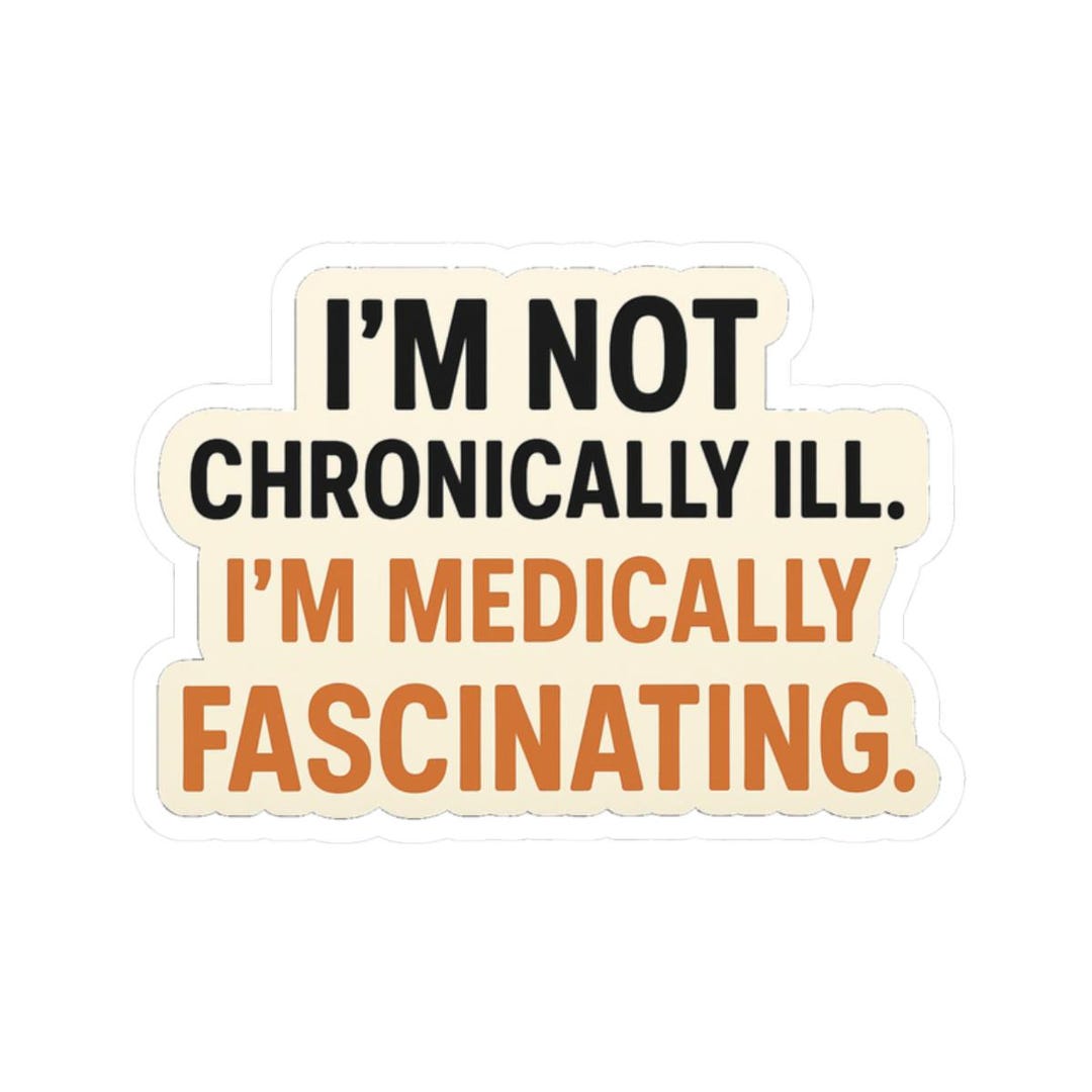 Medically Fascinating Sticker: Chronic Illness Pride Vinyl Decal - Etsy