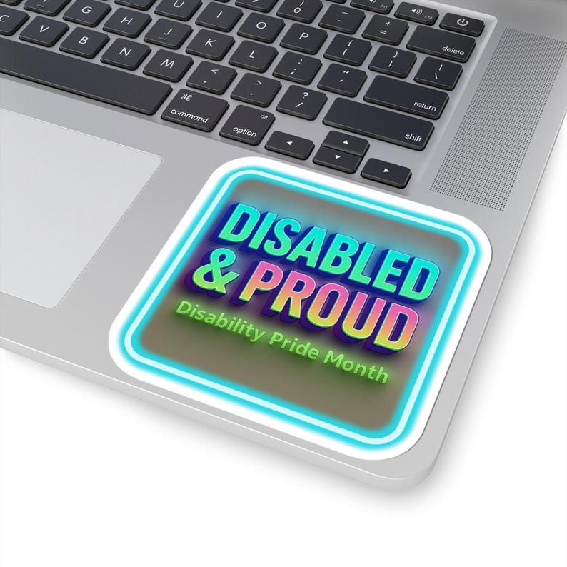 Disabled & Proud Glossy Sticker: Disability Pride Month Empowerment ...