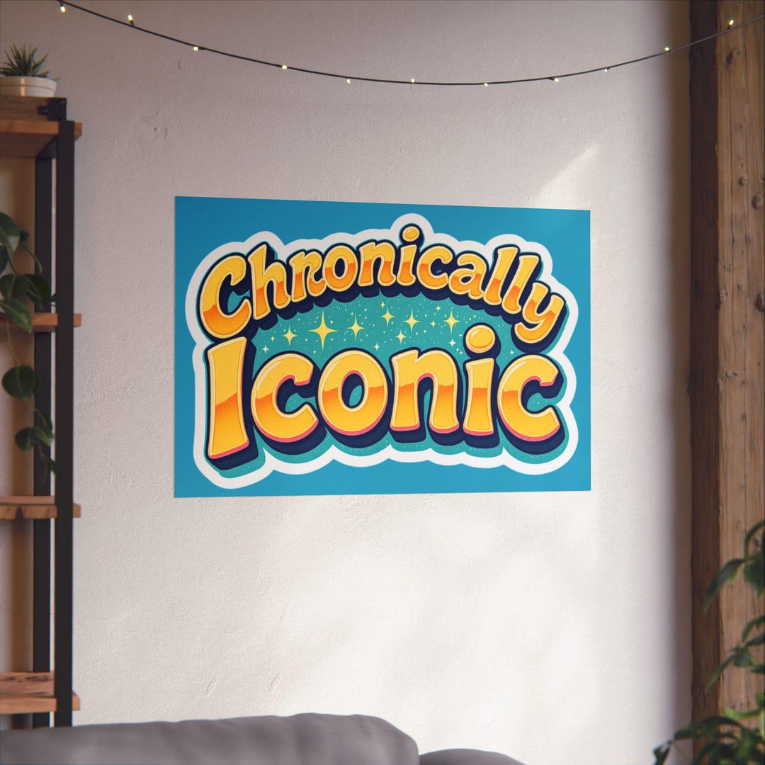 Chronically Iconic Poster | Retro Disability Pride Wall Art | Matte ...