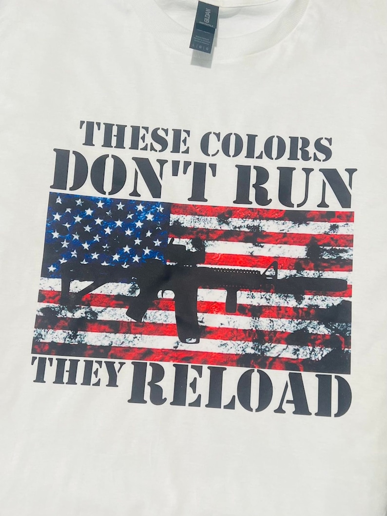These Colors Don't Run, They Reload PNG (digital File Only) - Etsy