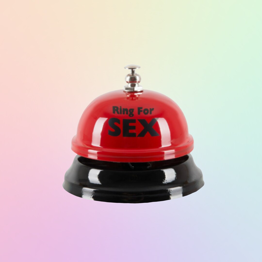 Ring For Sex Bell Service Bell Bell Sex Life Reminder Funny Adult