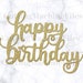 Cursive Happy Birthday Cake Topper SVG/PNG, Happy Birthday Svg File ...