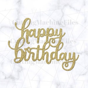 Cursive Happy Birthday Cake Topper SVG/PNG, Happy Birthday Svg File ...