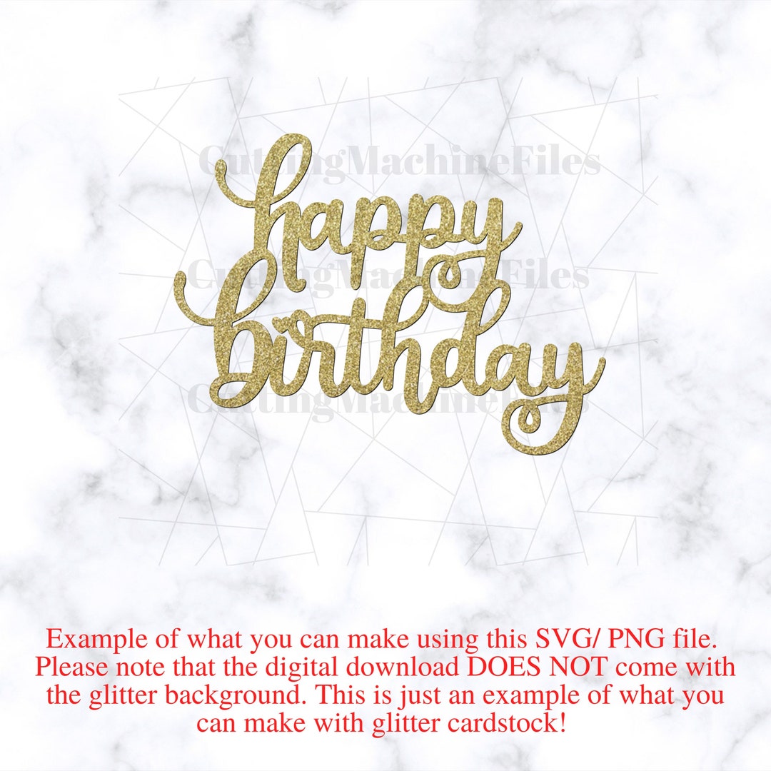 Cursive Happy Birthday Cake Topper SVG/PNG, Happy Birthday Svg File ...