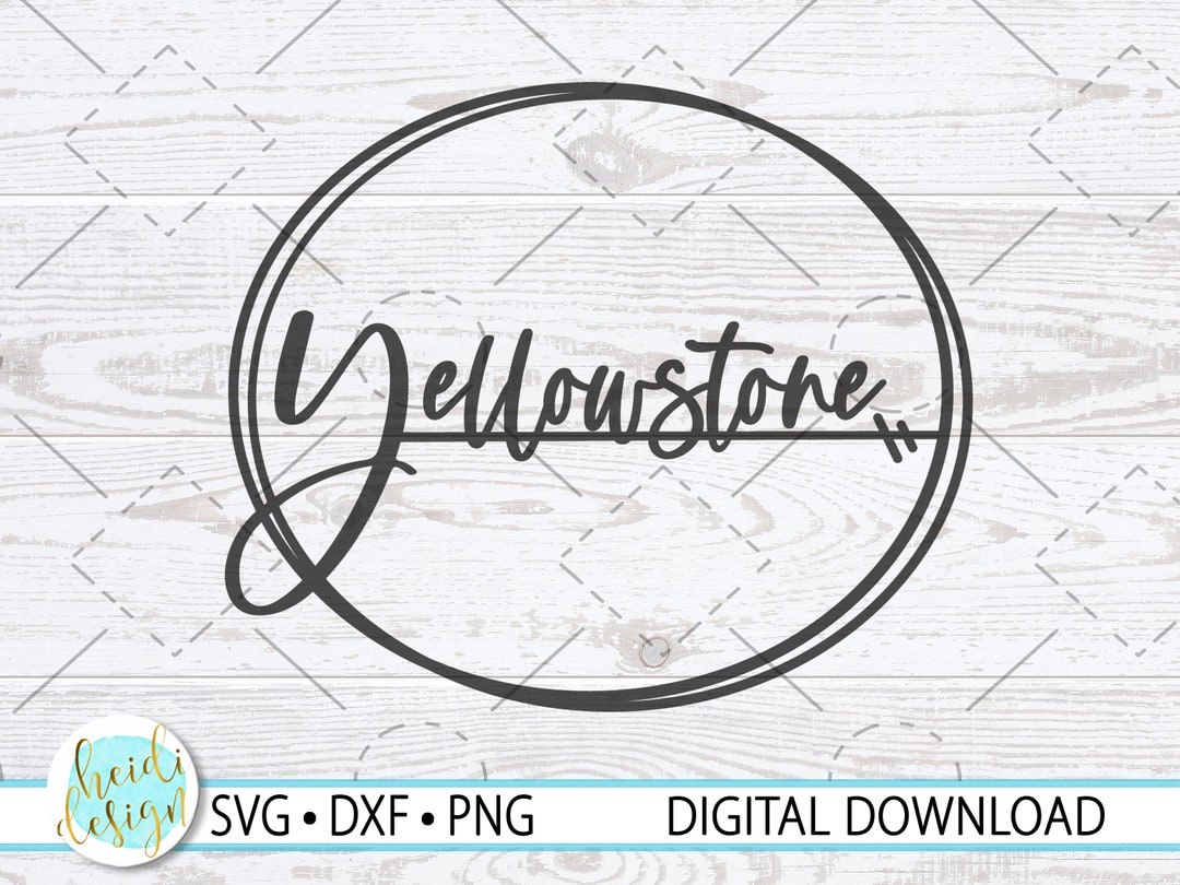 Yellowstone SVG - Yellowstone National Park SVG - Instant Download ...