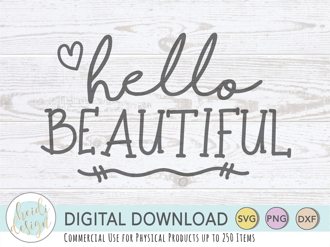 Hello Beautiful SVG, Hello Beautiful Sign, Instant Download, Svg, Dxf ...