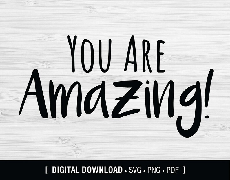You Are Amazing SVG, Digital Download - Etsy