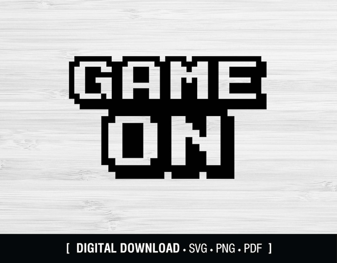Game on Svg, Gaming Svg, Gamer Svg, Digital Download - Etsy