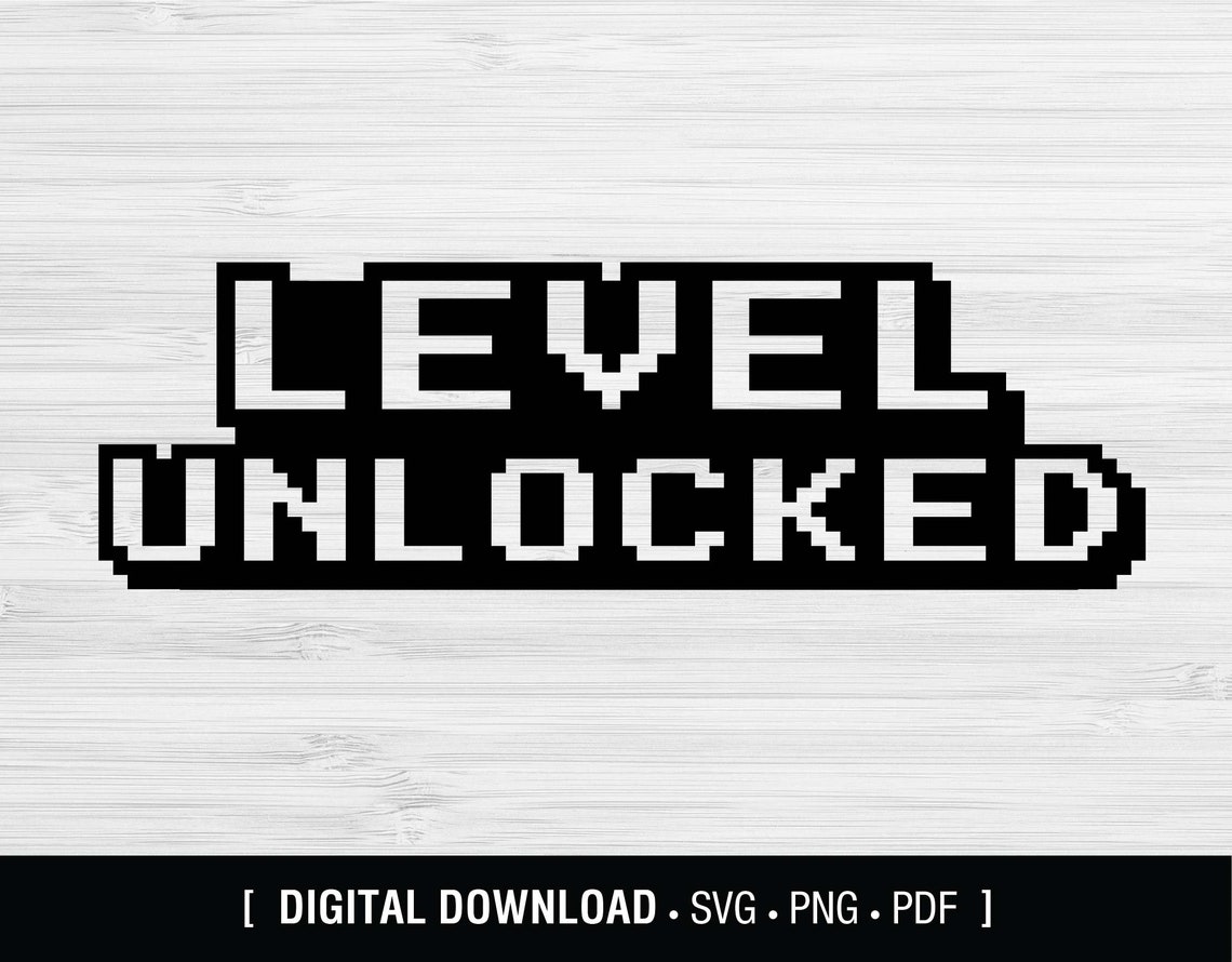 Level Unlocked Svg, Gaming Level Unlocked, Birthday Boy Gaming, Digital ...