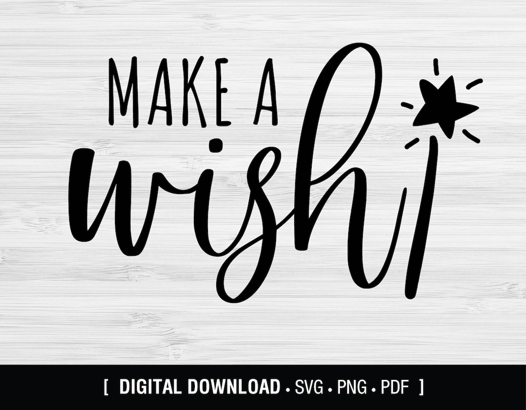 Make A Wish SVG File, Birthday, Digitial Download - Etsy